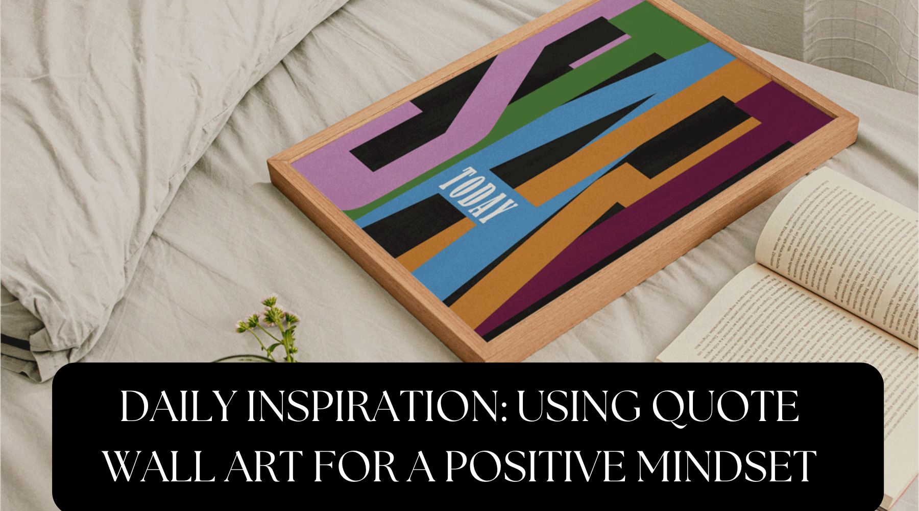 Daily Inspiration: Using Quote Wall Art Prints – Nook At You