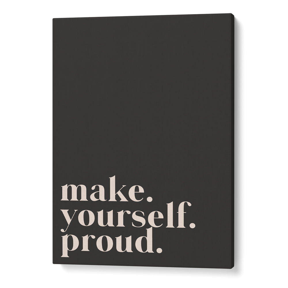 Make Yourself Proud Quote Poser | Positive Quote Framed Wall Art Print ...