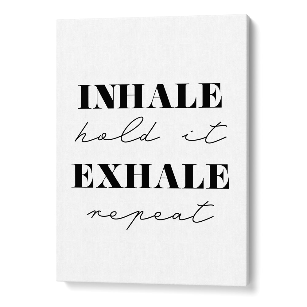 Inhale Exhale Quote Poster | Office Art | Quotes To Hang Above Bed ...