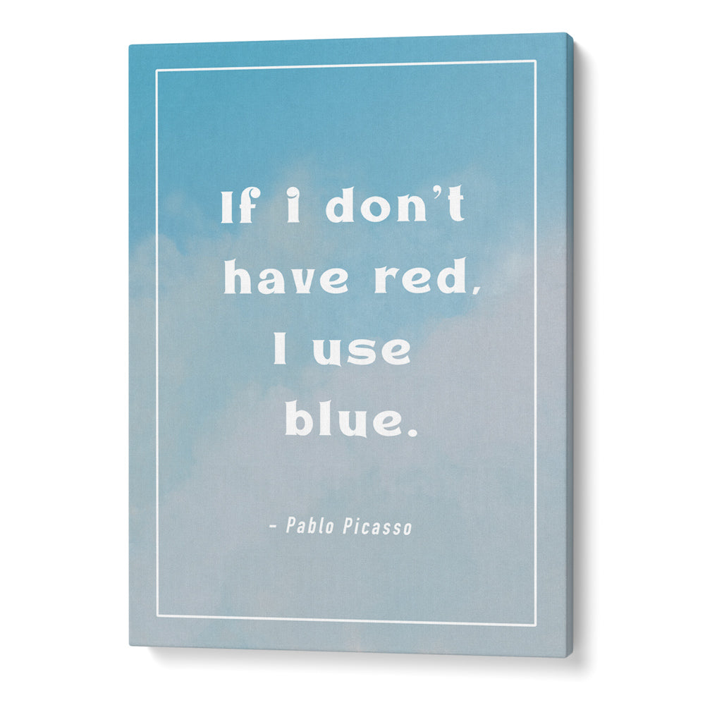 Framed Blue Quote Wall Art Poster | Picasso Quotes For Wall Decor ...